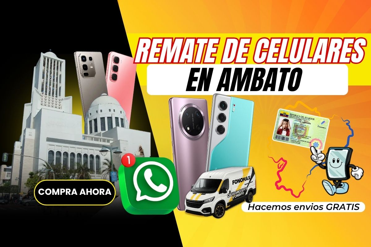 Venta de CELULARES en AMBATO - Celulares a Crédito